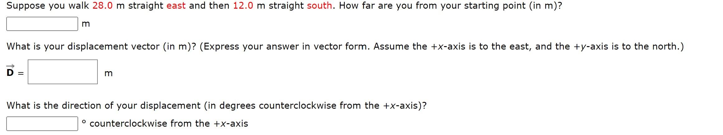 Solved Suppose you walk 28.0 m straight east and then 12.0 m | Chegg.com