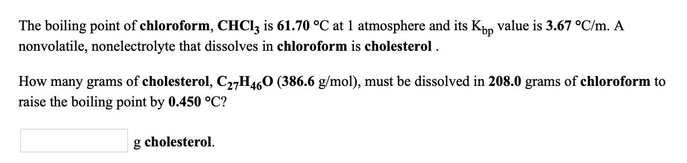 Solved The boiling point of chloroform, CHCl3 is 61.70 °C at | Chegg.com