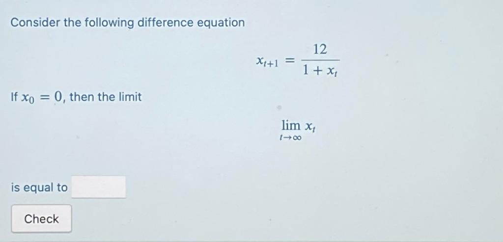Solved Consider the recursive relation xt+1=69xt2 (a) Find | Chegg.com