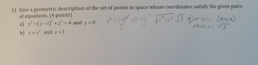 Solved 1) Give a geometric description of the set of points | Chegg.com