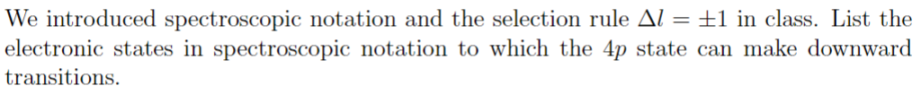Solved We Introduced Spectroscopic Notation And The
