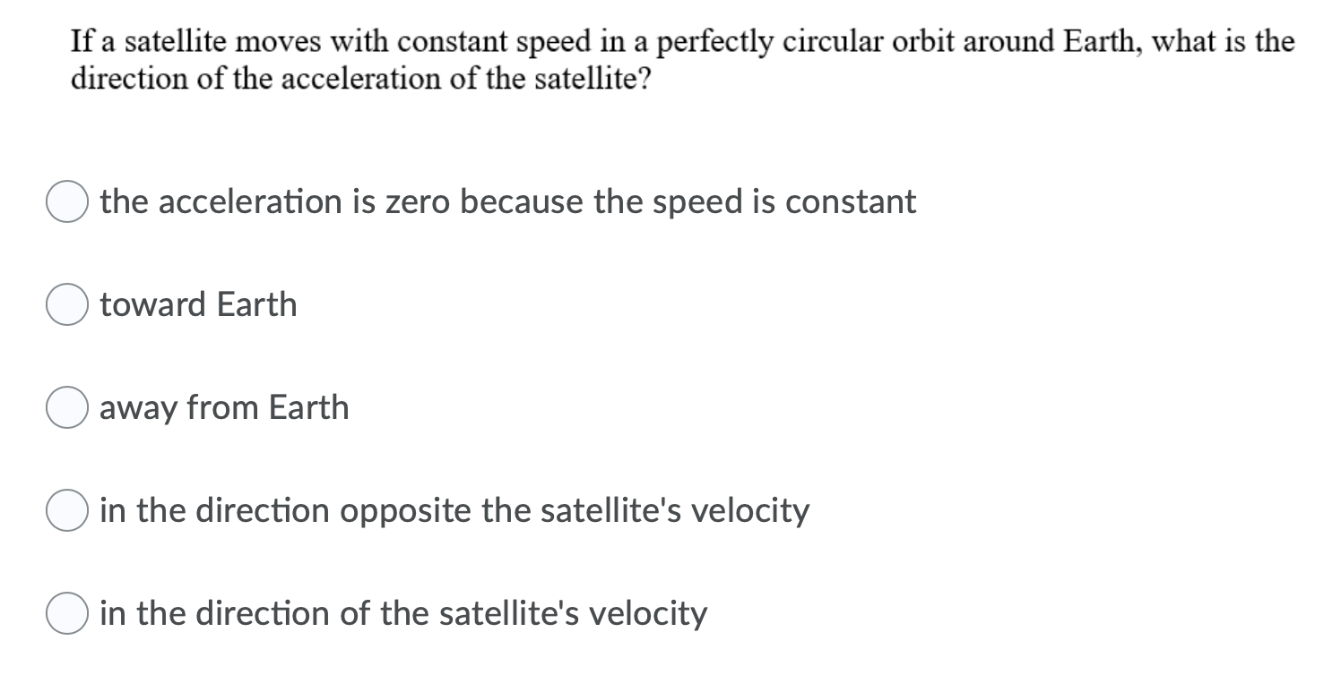 Solved If a satellite moves with constant speed in a | Chegg.com