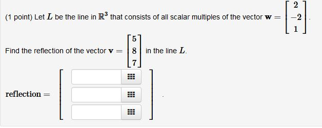 Solved 2 (1 point) Let L be the line in R that consists of | Chegg.com Solved 2 (1 point) Let L be the line in R that consists of | Chegg.com
