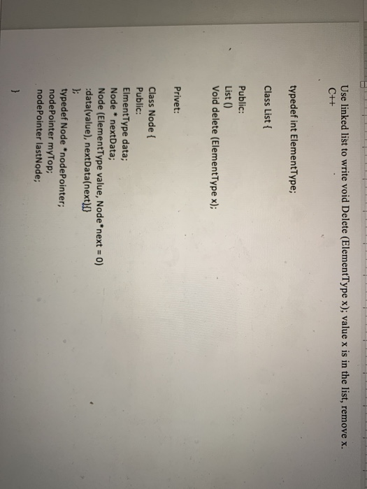 Solved Use linked list to write void Delete (ElementType x); | Chegg.com