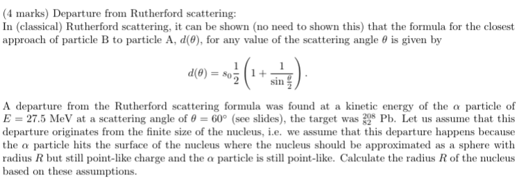 Solved (4 marks) Departure from Rutherford scattering: In | Chegg.com