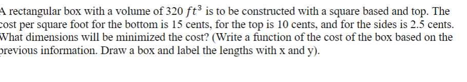 Solved rectangular box with a volume of 320ft3 is to be | Chegg.com