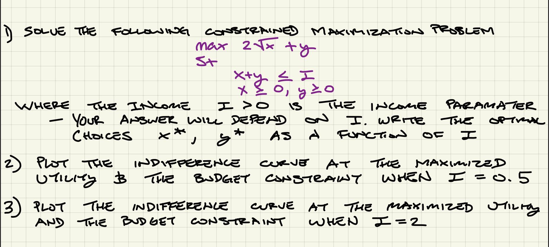 Solved 1) SOLUE THE FOLLOWING CONSTRAINED MAXIMIZATION | Chegg.com
