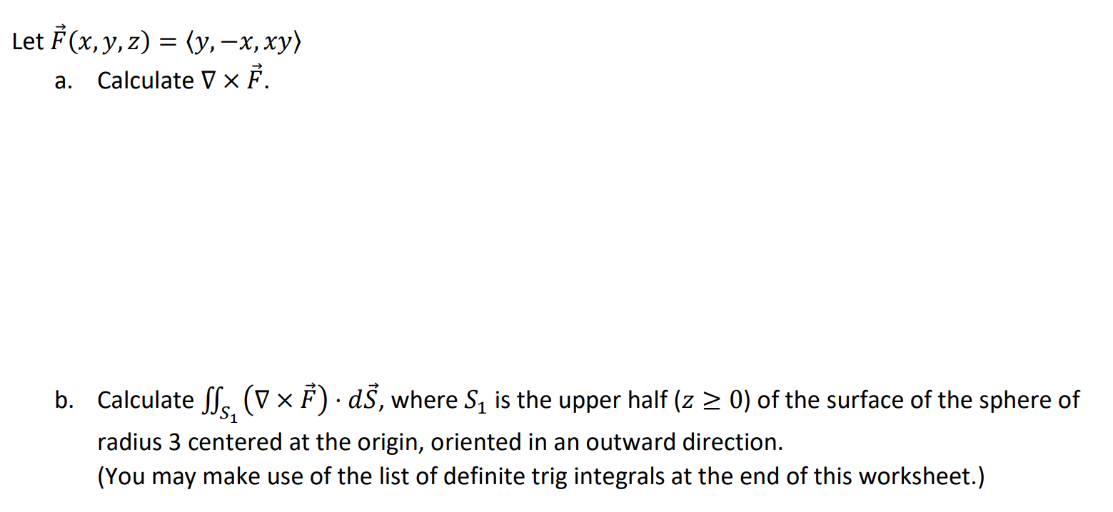 Solved \\[ \\vec{F}(x, y, z)=\\langle y,-x, x y\\rangle \\] | Chegg.com