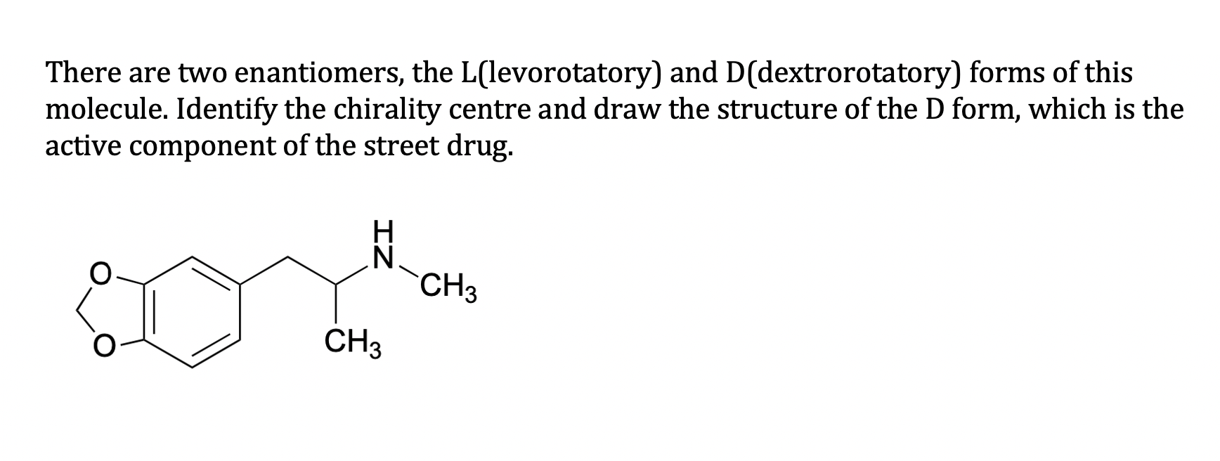 Solved There are two enantiomers, the L(levorotatory) and | Chegg.com
