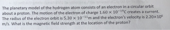 Solved The planetary model of the hydrogen atom consists of | Chegg.com