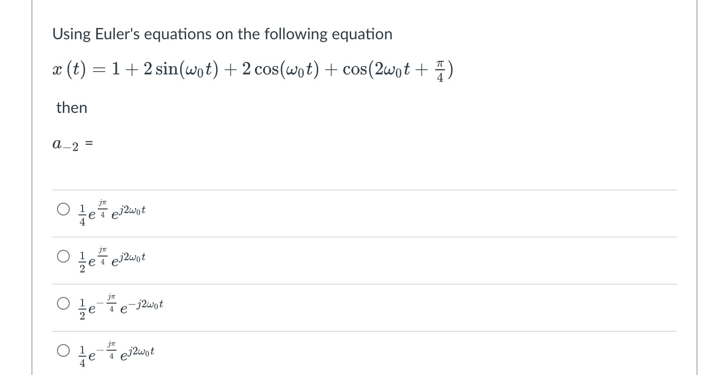 Solved Using Euler's equations on the following equation | Chegg.com