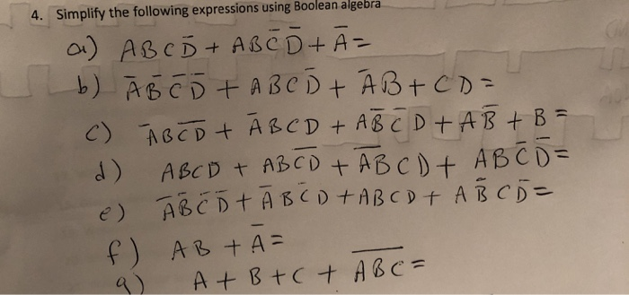 Solved 4. Simplify the following expressions using Boolean | Chegg.com