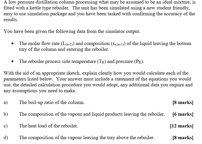 A low pressure distillation column processing what | Chegg.com