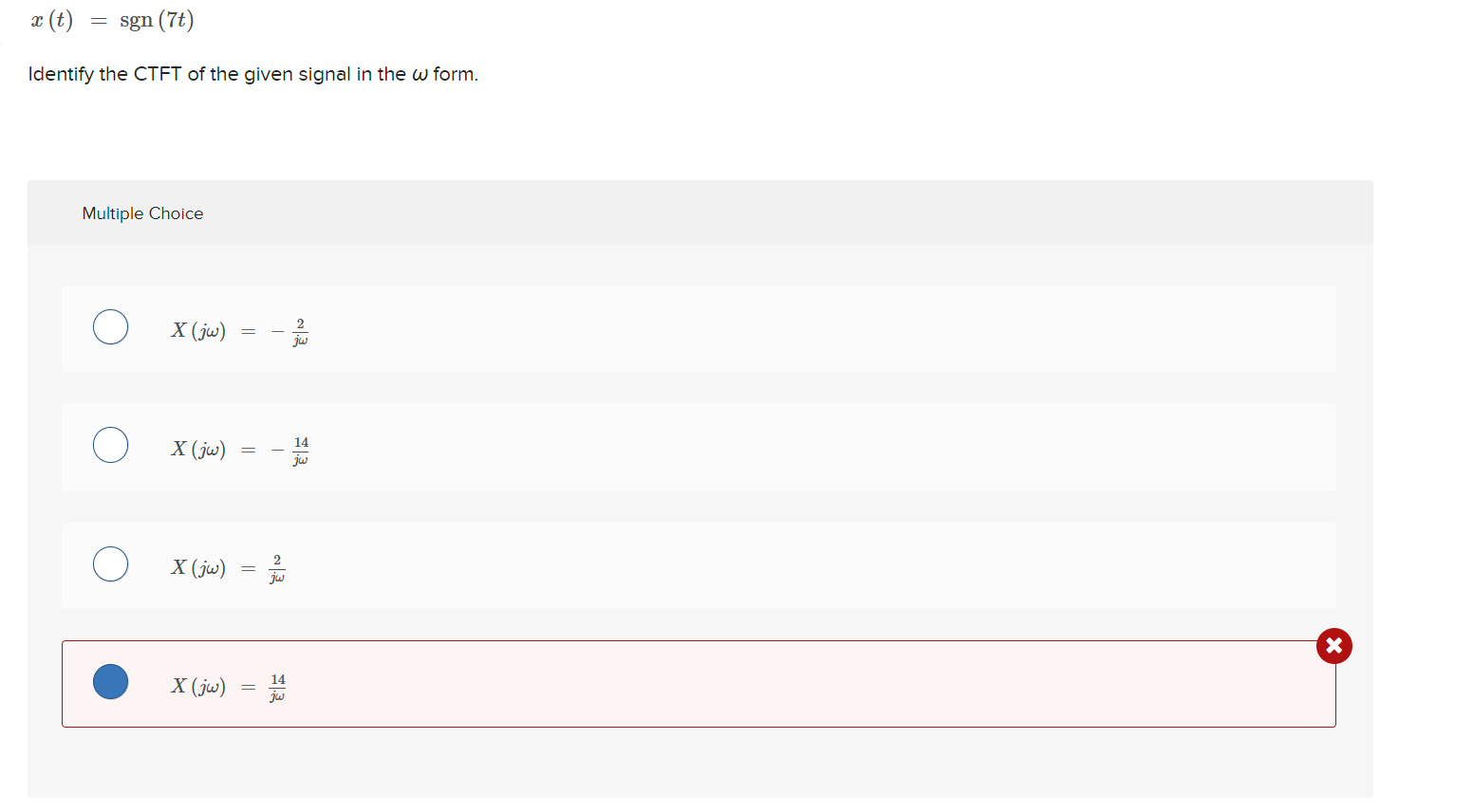 Solved x(t)=sgn(7t) Identify the CTFT of the given signal in | Chegg.com