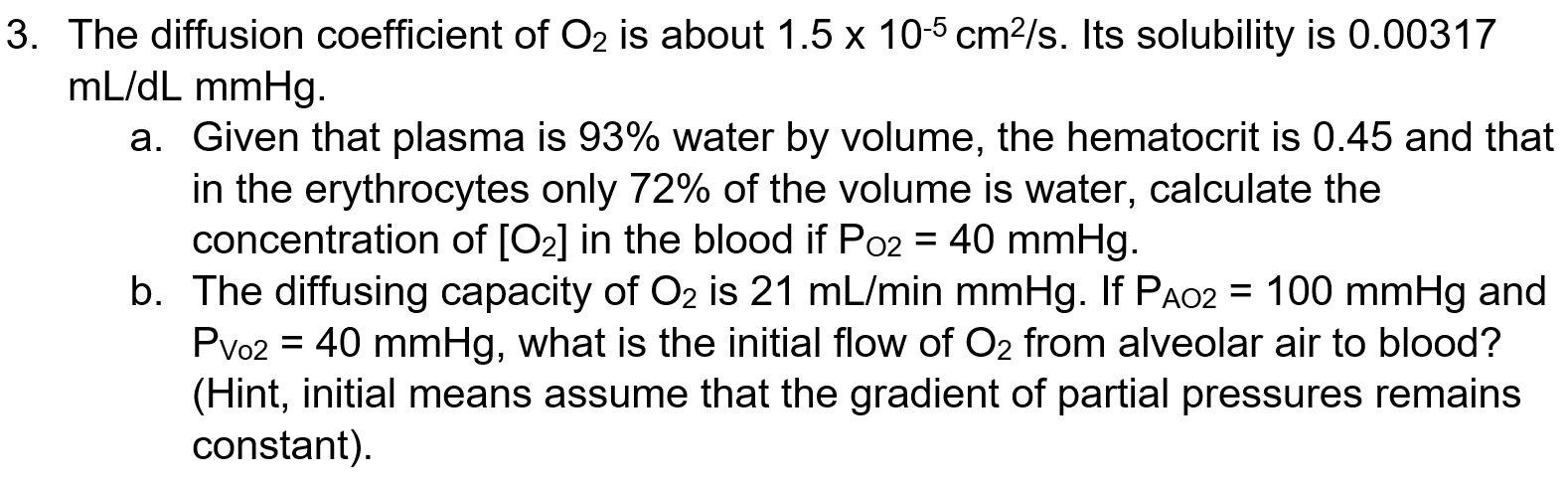 Solved 3. The diffusion coefficient of O2 is about 1.5 x | Chegg.com