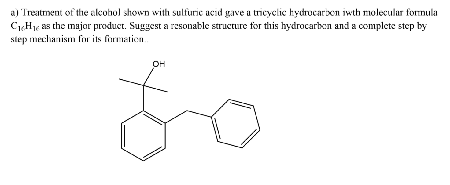 Solved a) Treatment of the alcohol shown with sulfuric acid | Chegg.com
