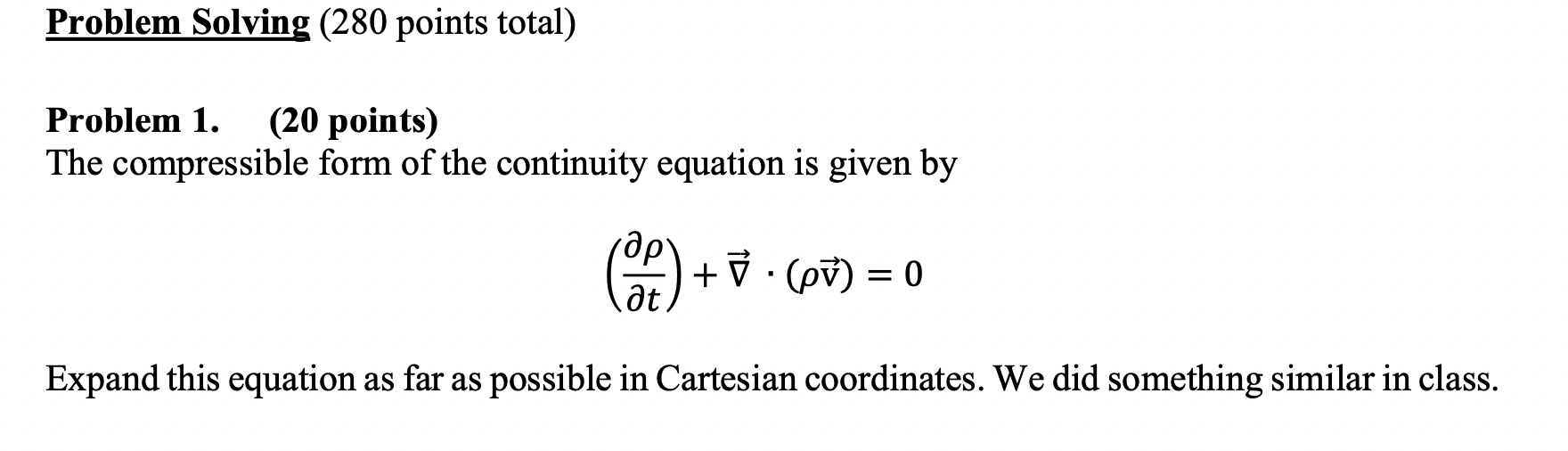 Solved The Compressible Form Of The Continuity Equation Is