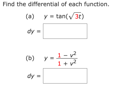 Solved Find the differential of each function. (a) y=tan(3t) | Chegg.com