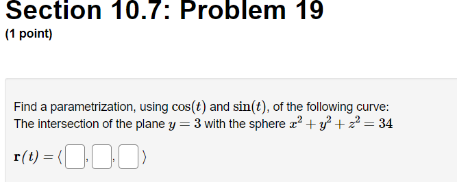 Solved Find a parametrization, using cos⁡(t) and sin⁡(t), of | Chegg.com