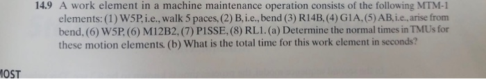 Solved 14.9 A work element in a machine maintenance | Chegg.com