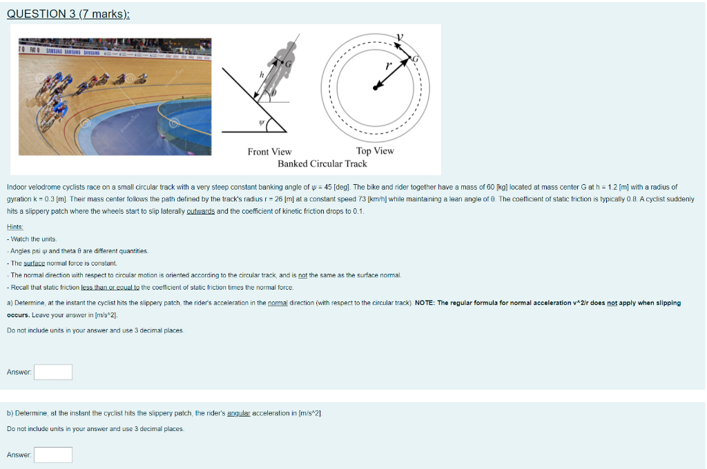Solved Indoor velodrome cyclists race on a small circular | Chegg.com