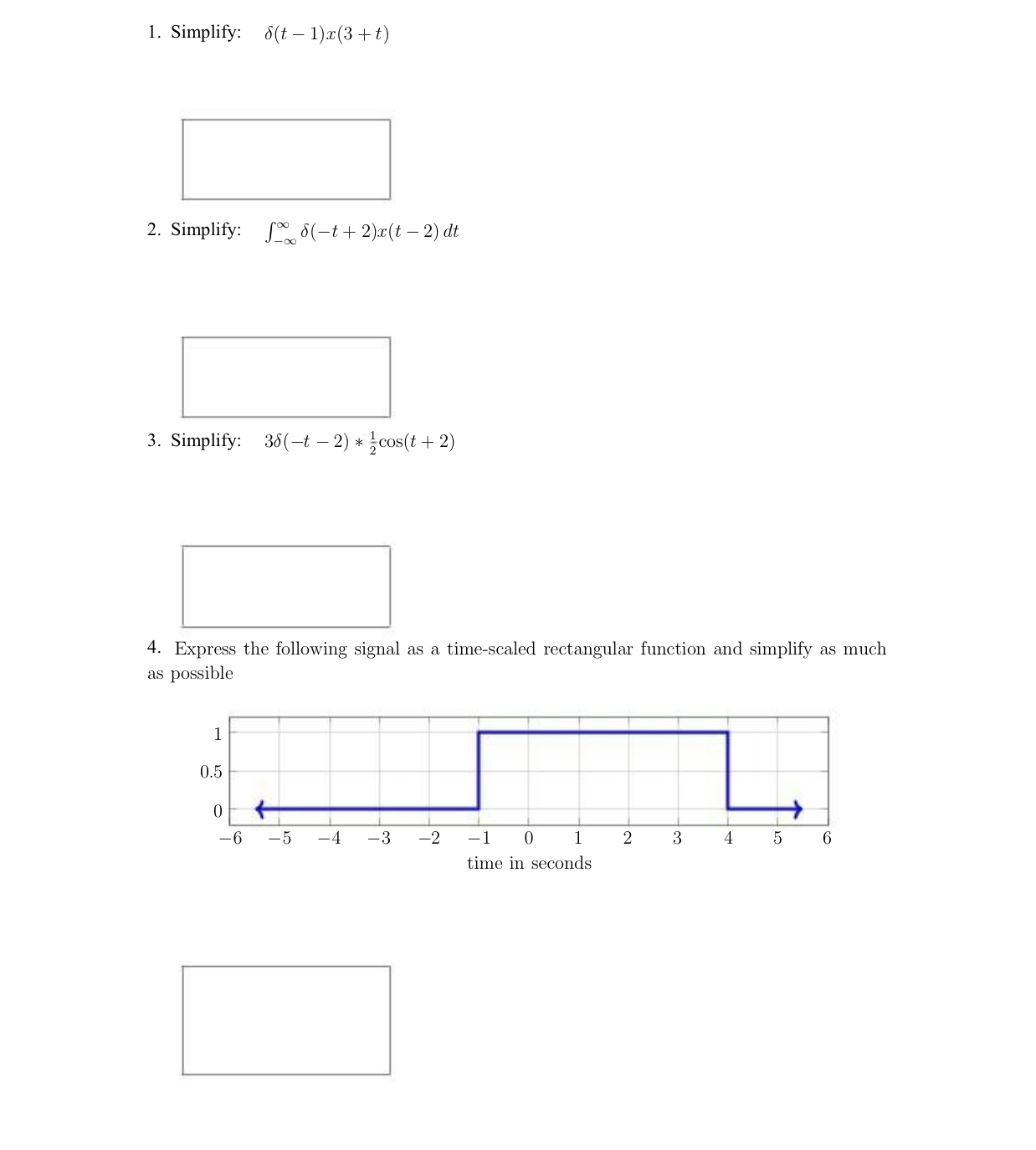 Solved 1. Simplify: δ(t−1)x(3+t) 2. Simplify: | Chegg.com