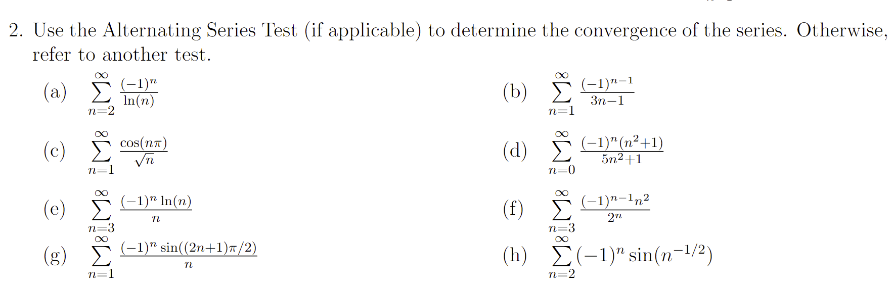 Solved 2. Use the Alternating Series Test (if applicable) to | Chegg.com