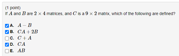 Solved If A and B are 2×4 matrices, and C is a 9×2 matrix, | Chegg.com ...