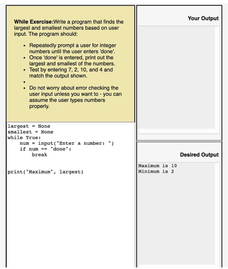 Solved Your Output While Exercise:Write a program that finds | Chegg.com