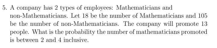 Solved 5. A company has 2 types of employees: Mathematicians | Chegg.com