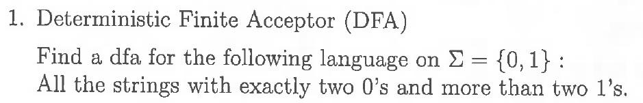 Solved 1. Deterministic Finite Acceptor (DFA) Find a dfa for | Chegg.com