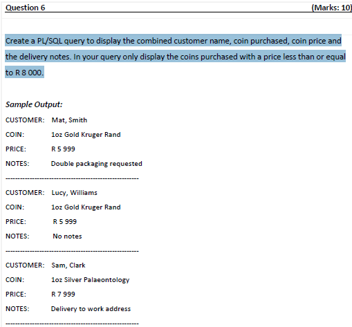 Solved Question 6 (Marks: 10 Create a PL/SQL query to | Chegg.com