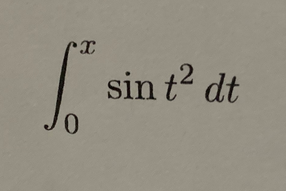 Solved T sin t2 dt و 0 | Chegg.com