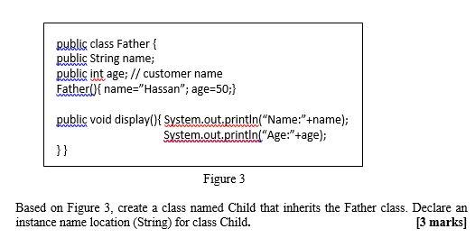 Solved public class Father { public String name; public int | Chegg.com