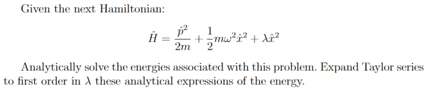 Solved Do not use perturbation theory, solve it analytically | Chegg.com