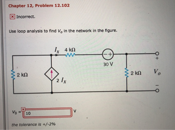 Solved Chapter 12, Problem 12.102 Incorrect. Use loop | Chegg.com