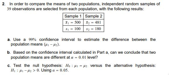 Solved 2. In order to compare the means of two populations, | Chegg.com