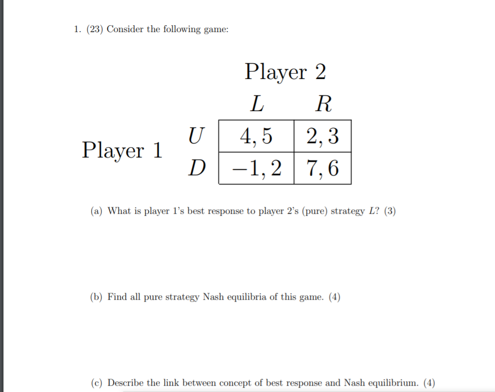 Solved 1. (23) Consider the following game: Player 2 L R U | Chegg.com