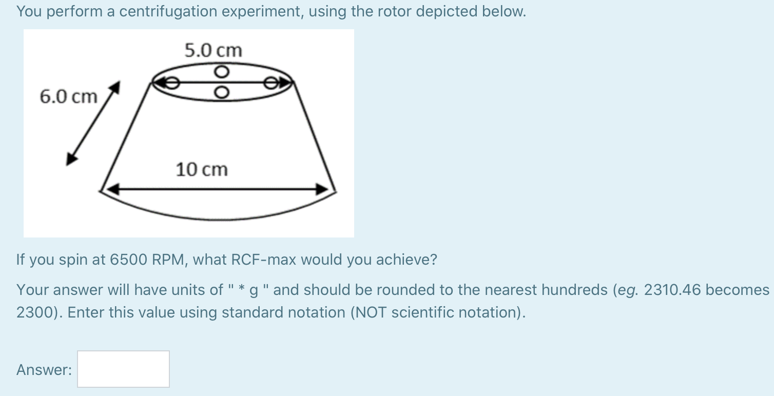Solved You perform a centrifugation experiment, using the | Chegg.com