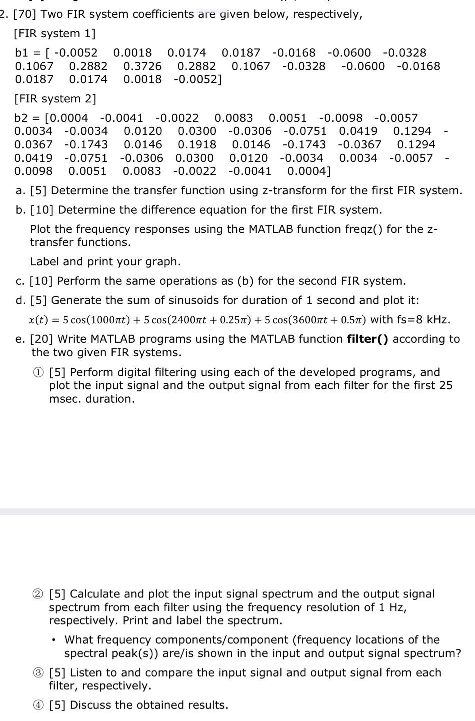 Solved 2. [70] Two FIR system coefficients are given below, | Chegg.com