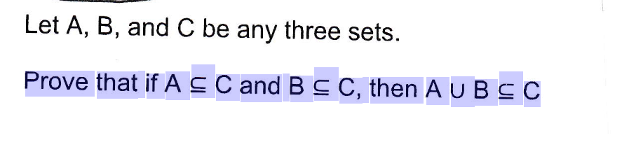 Solved Let A,B, and C be any three sets. Prove that if A⊆C | Chegg.com