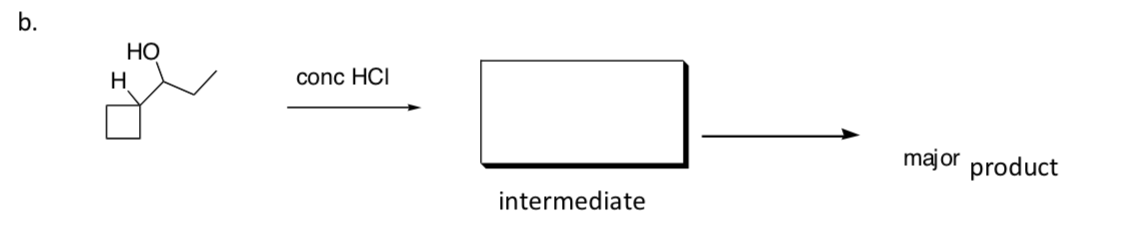 Solved b. HO H conc HCI major product intermediate | Chegg.com