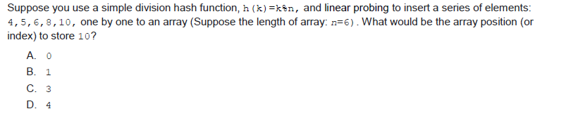 Solved Suppose you use a simple division hash function, h | Chegg.com