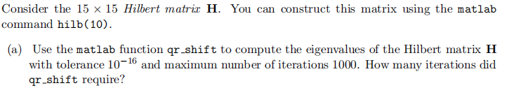 Solved Consider the 15×15 Hilbert matrix H. You can | Chegg.com