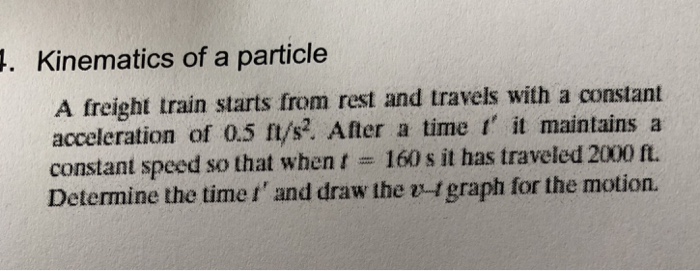 Solved . Kinematics of a particle A freight train starts | Chegg.com