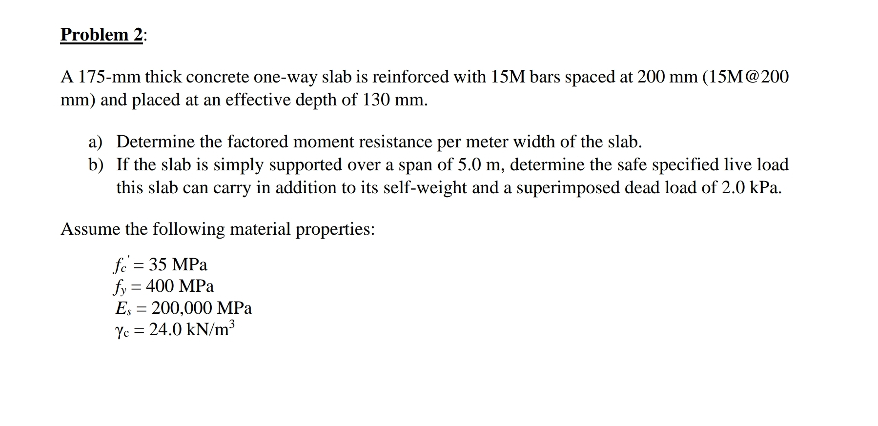 A 175−mm thick concrete one-way slab is reinforced | Chegg.com