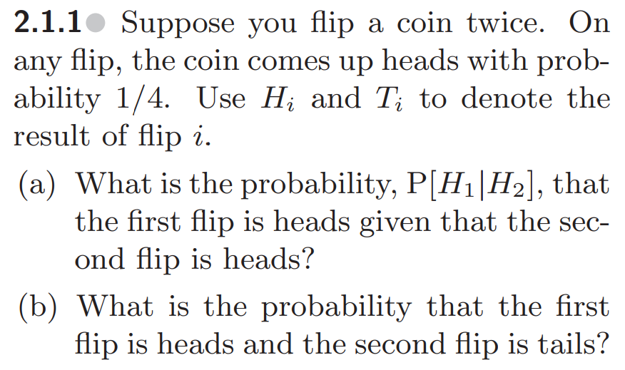 Solved 2.1.1 Suppose you flip a coin twice. On any flip, the | Chegg.com