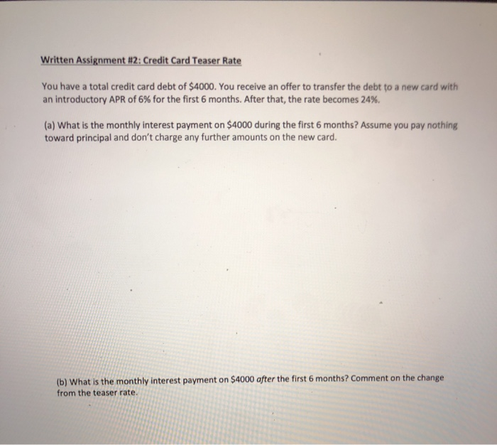 Solved Written Assignment #2: Credit Card Teaser Rate You | Chegg.com