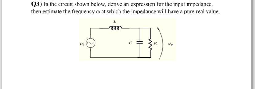 Solved Q3) ﻿In the circuit shown below, derive an expression | Chegg.com