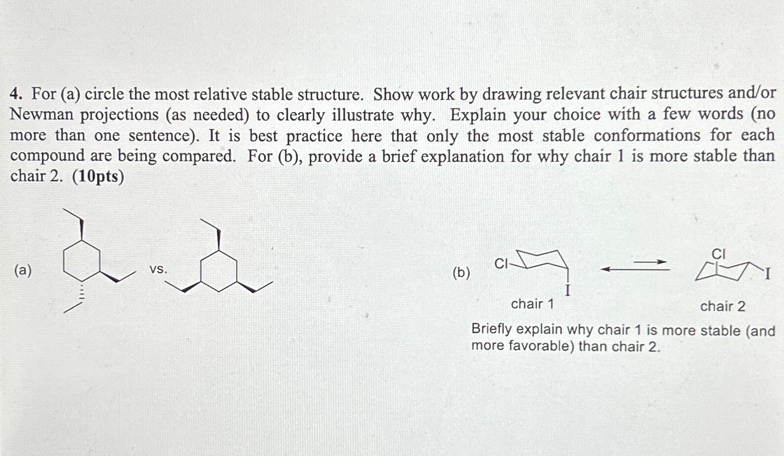 Solved For (a) ﻿circle the most relative stable structure. | Chegg.com